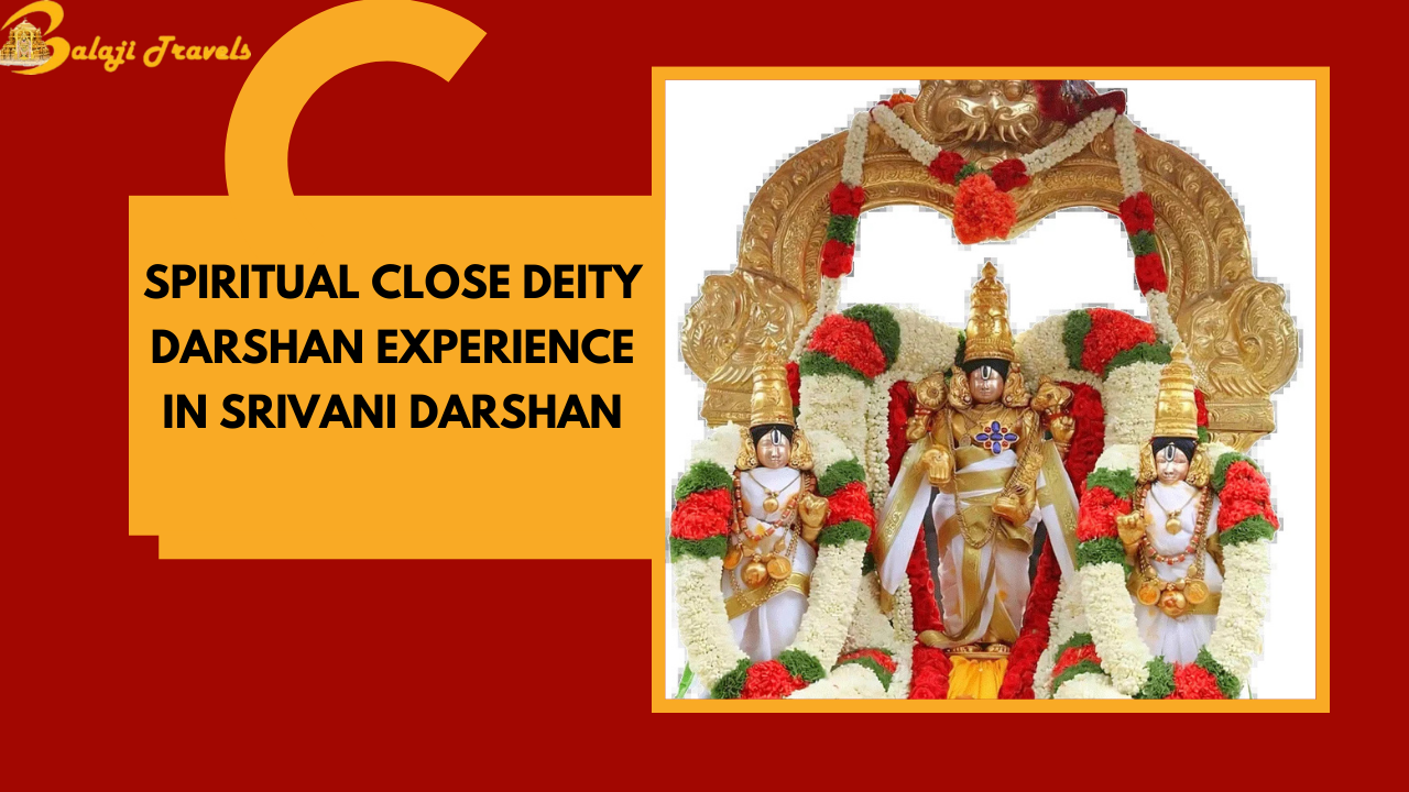Spiritual Close Deity Darshan Experience in Srivani Darshan